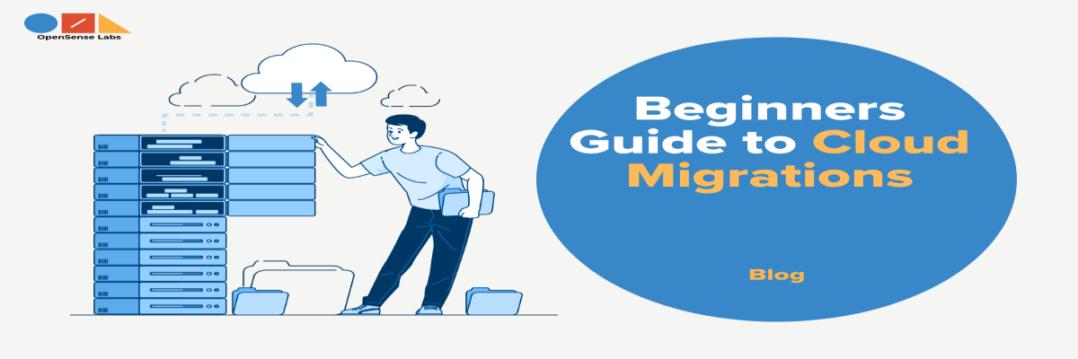 Beginners Guide To Cloud Migrations Opensense Labs